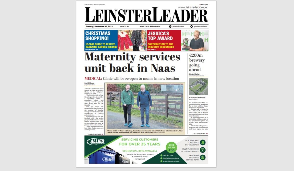 The latest LEINSTER LEADER is in shops and online at www.leinsterleader ...