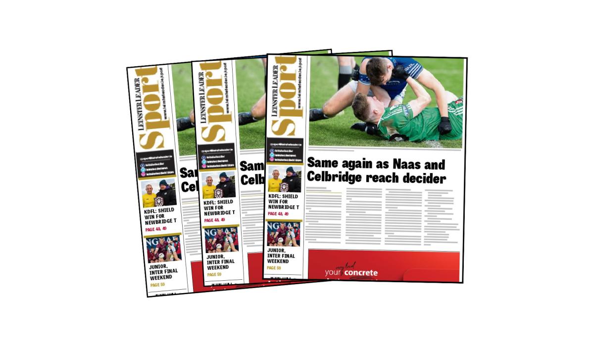 In this week's Leinster Leader Sport - Kildare Now